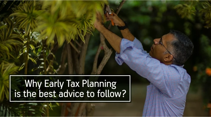 Why Early Tax Planning Is The Best Advice To Save Taxes? - ABSLMF Blog
