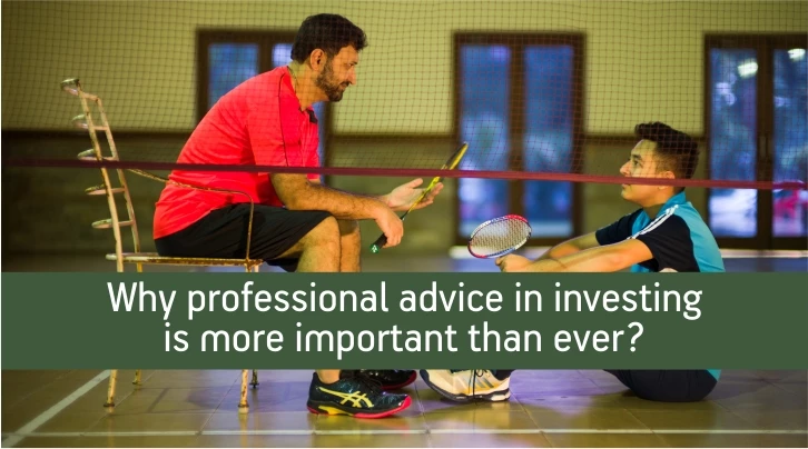 Why Professional Advice in Investing Is More Important Than Ever ...