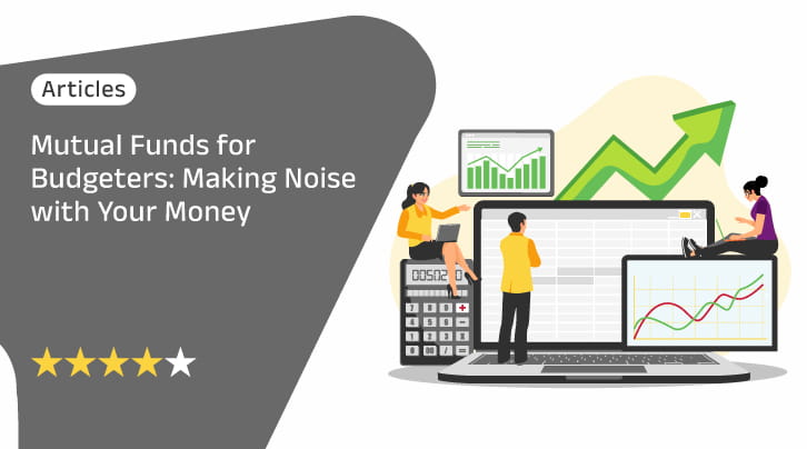 Mutual Funds for Budgeters: Making Noise with Your Money