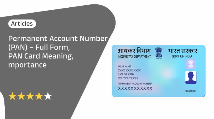 Permanent Account Number (PAN) – Full Form, PAN Card Meaning, Importance